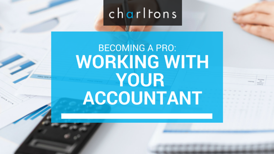 Becoming A Pro: Working With Your Accountant - Charltons